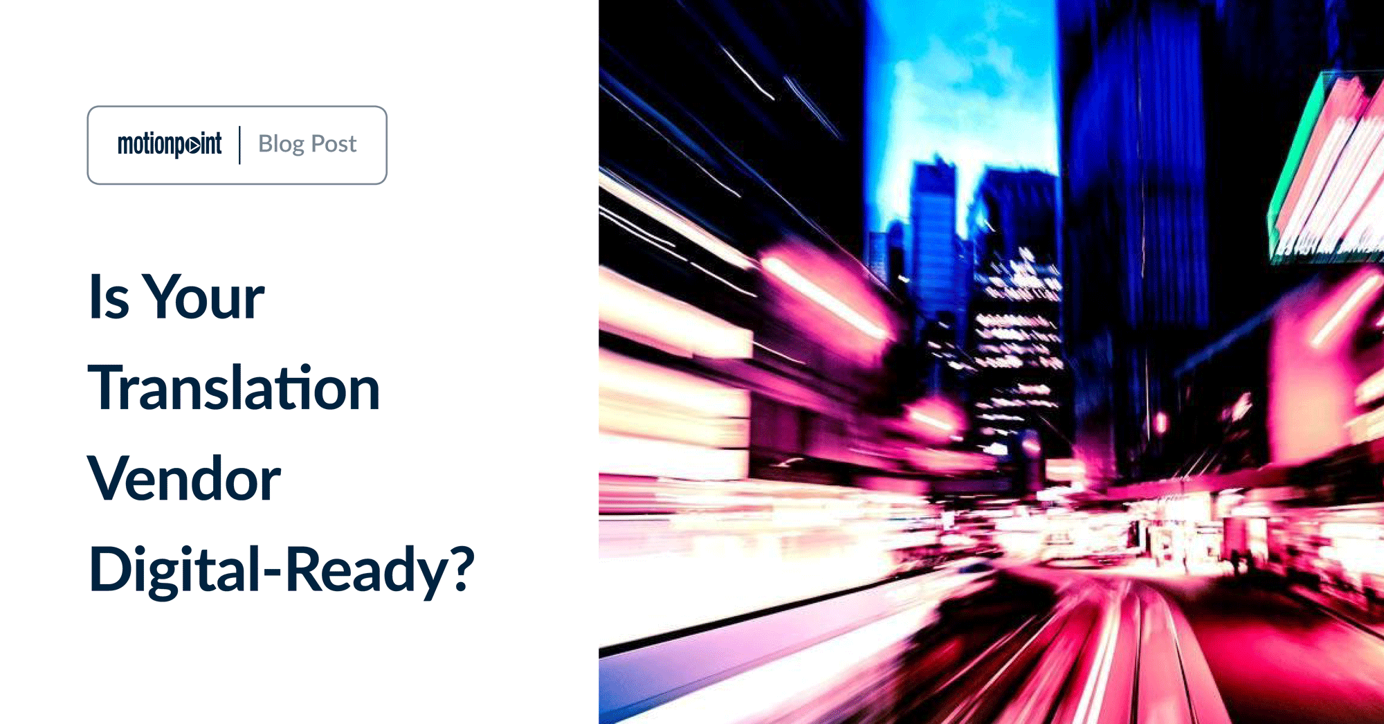 Is Your Translation Vendor Digital-Ready?