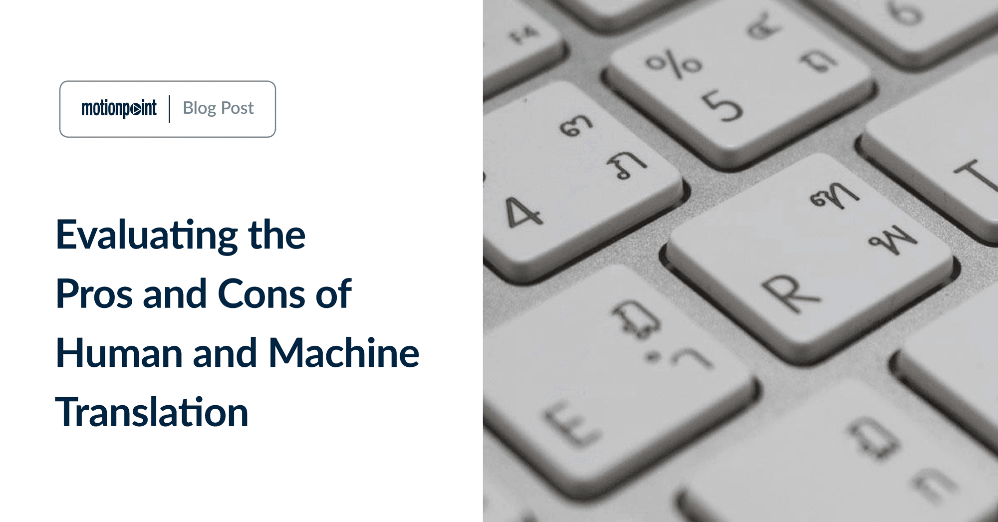 Evaluating the Pros and Cons of Human and Machine Translation