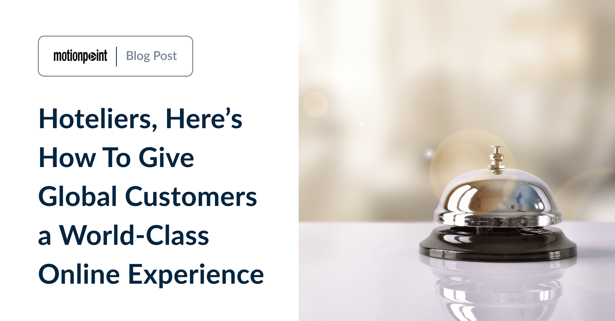 How Hoteliers Can Give Global Customers a World-Class Online Experience