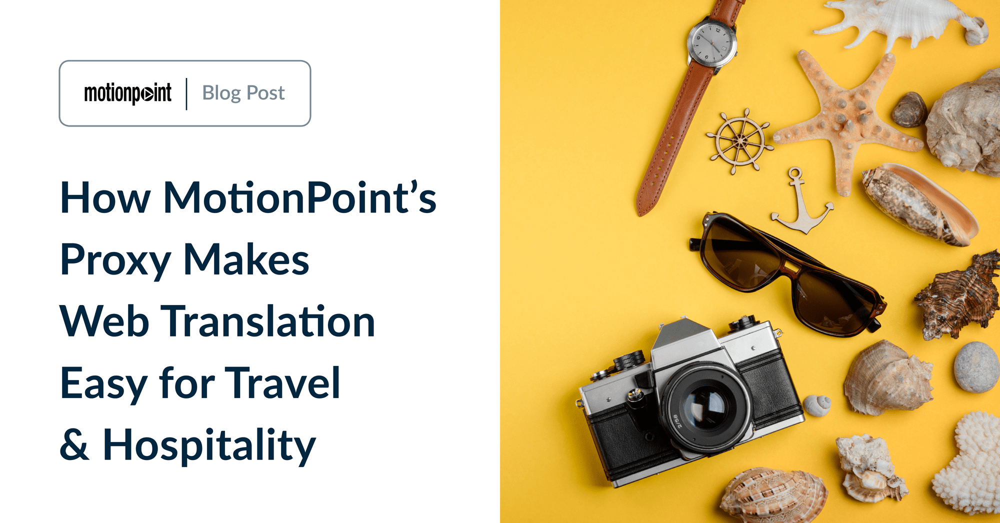 How MotionPoint’s Proxy Makes Web Translation Easy for Travel & Hospitality
