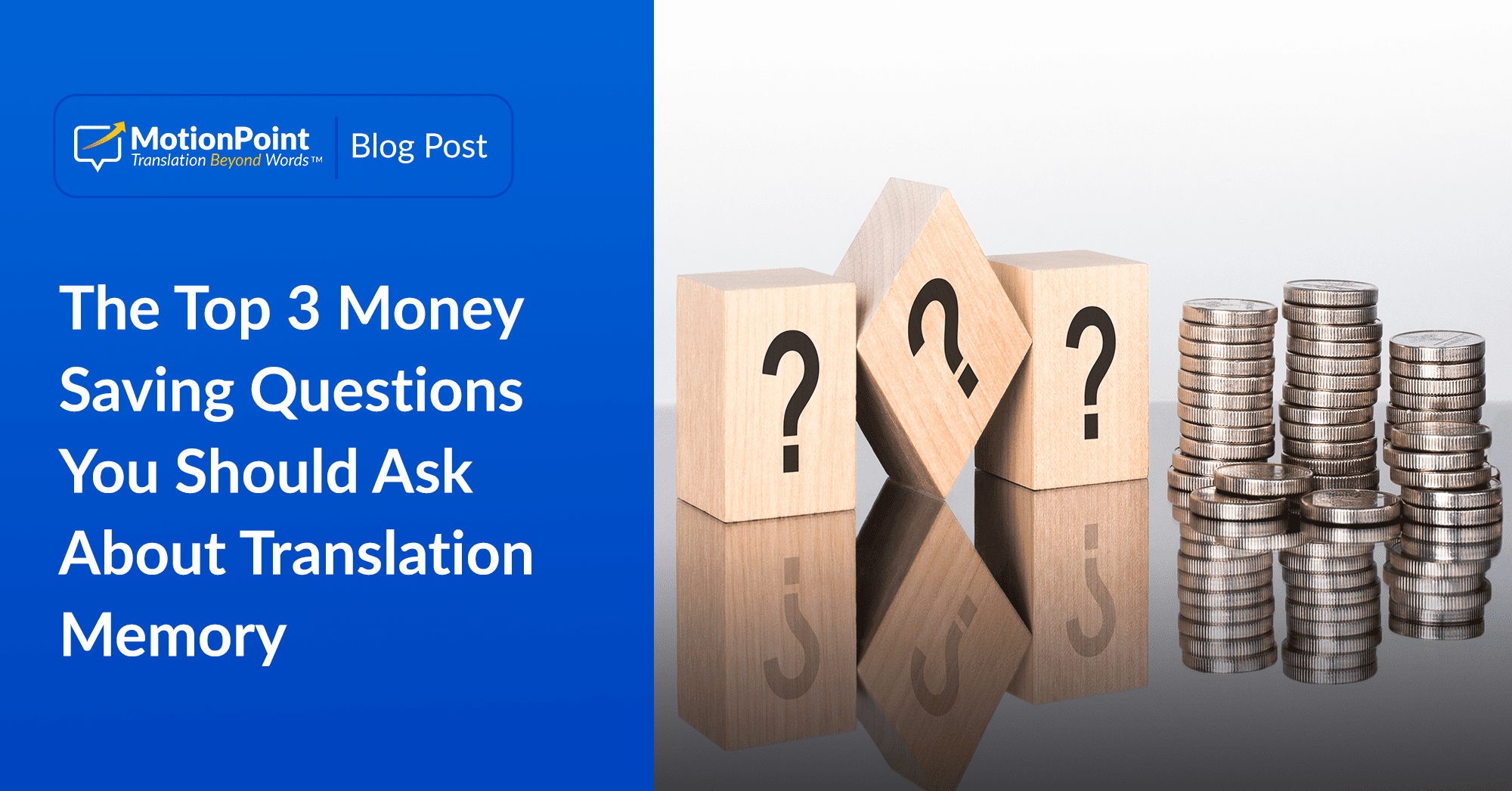 The Top 3 Money Saving Questions You Should Ask About Translation Memory