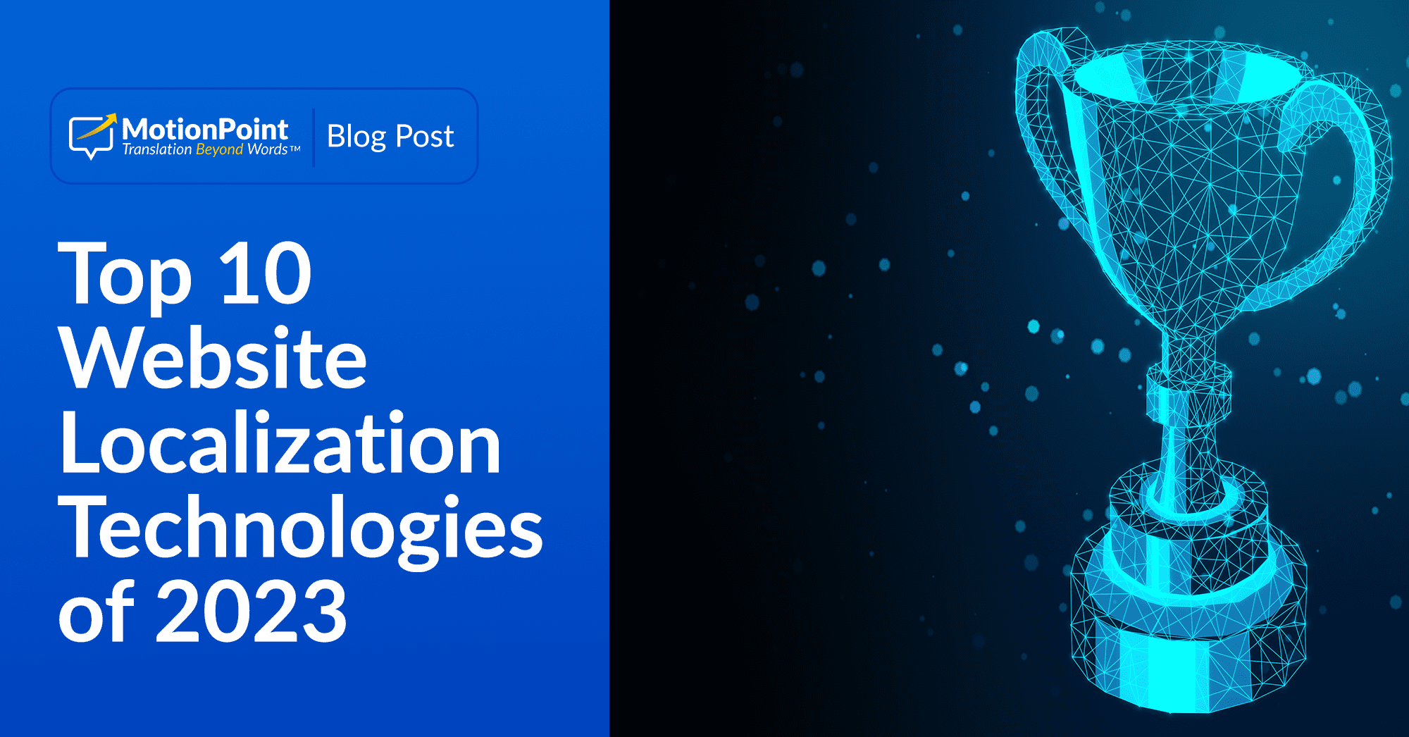 Top 10 Website Localization Technologies of 2023 Top 10 Website Localization Technologies of 2023