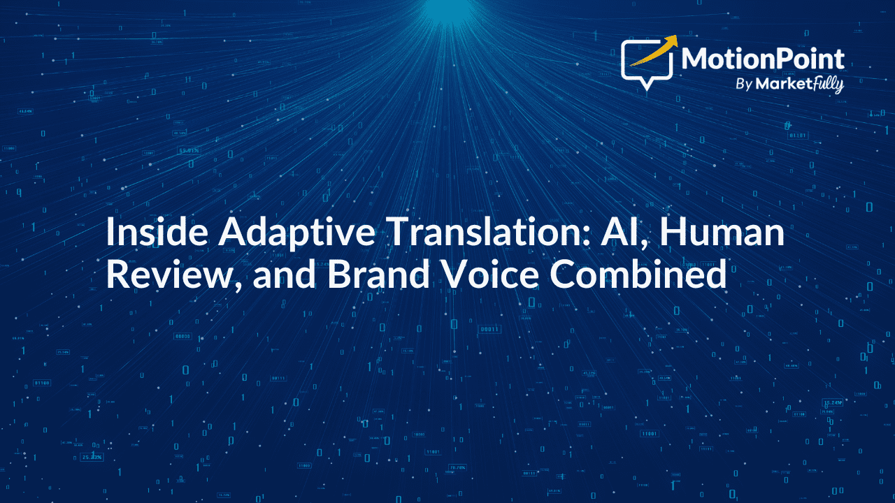 Adaptive Translation: AI, Human Review, and Brand Voice Combined