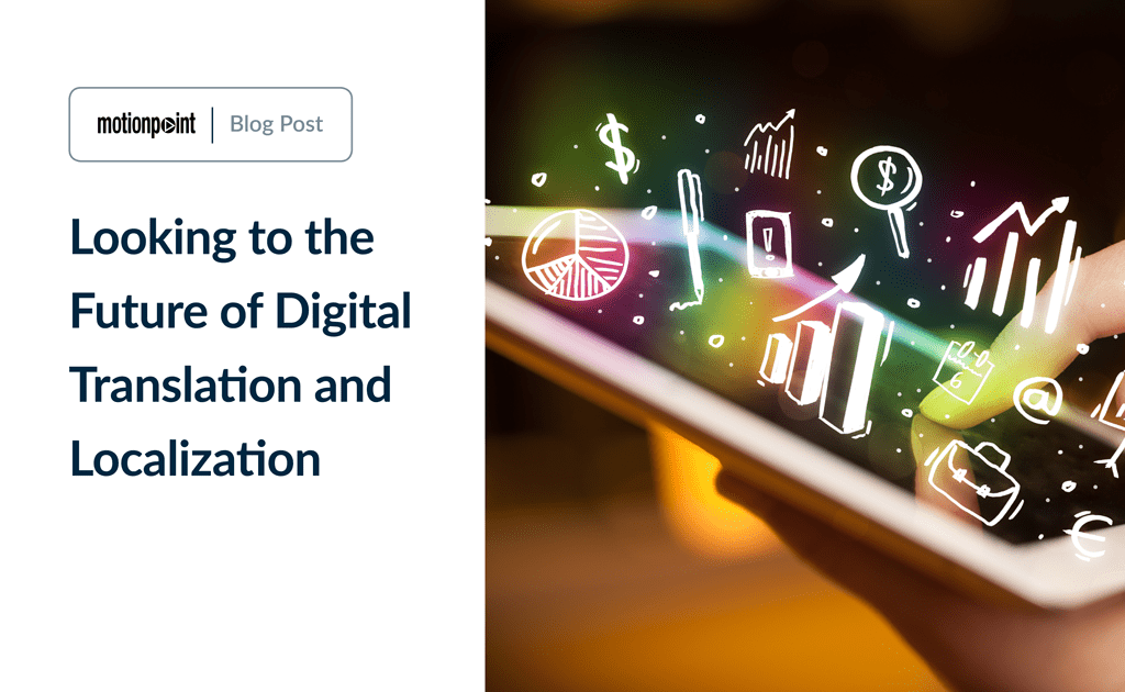 Looking to the Future of Digital Translation and Localization
