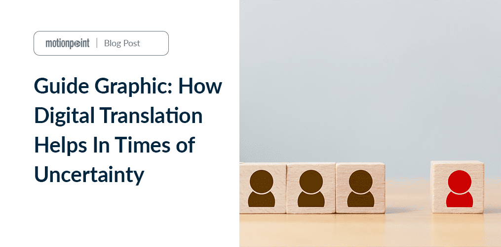 Guide Graphic: How Digital Translation Helps In Times of Uncertainty
