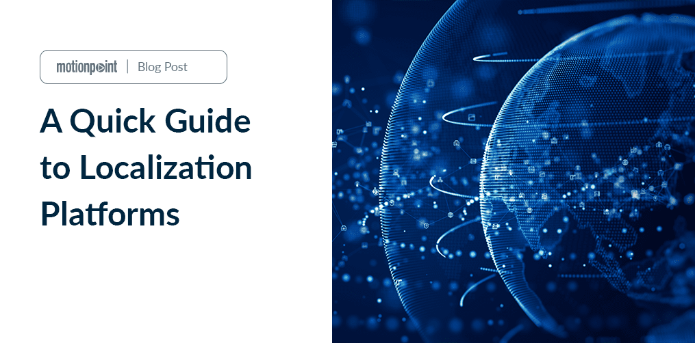 A Quick Guide to Localization Platforms