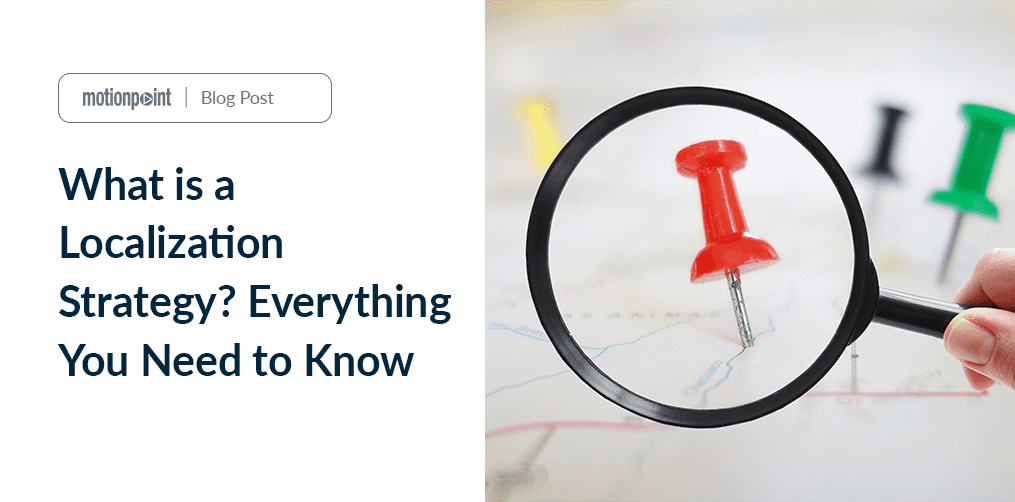 What is a Localization Strategy? Everything You Need to Know
