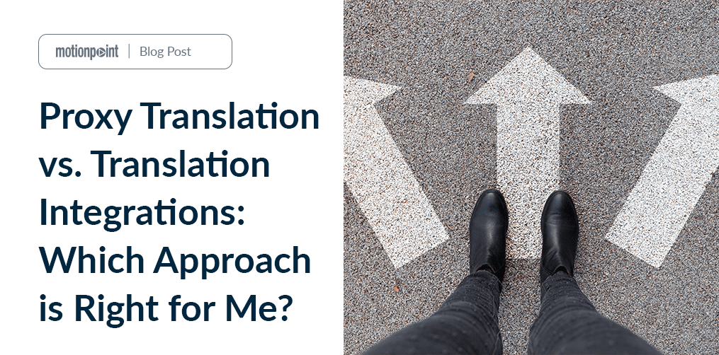 Proxy Translation vs. Translation Integrations for Language Offering