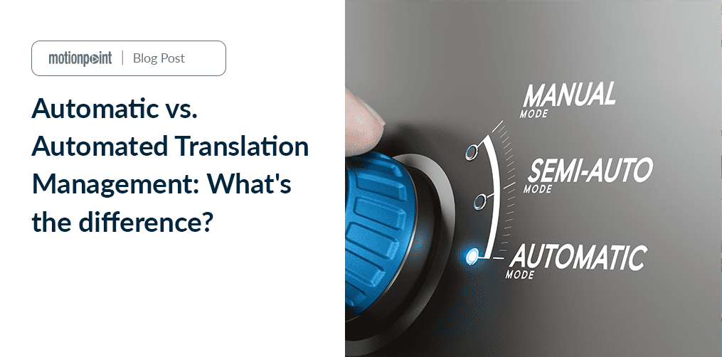 Automatic vs. Automated Translation Management