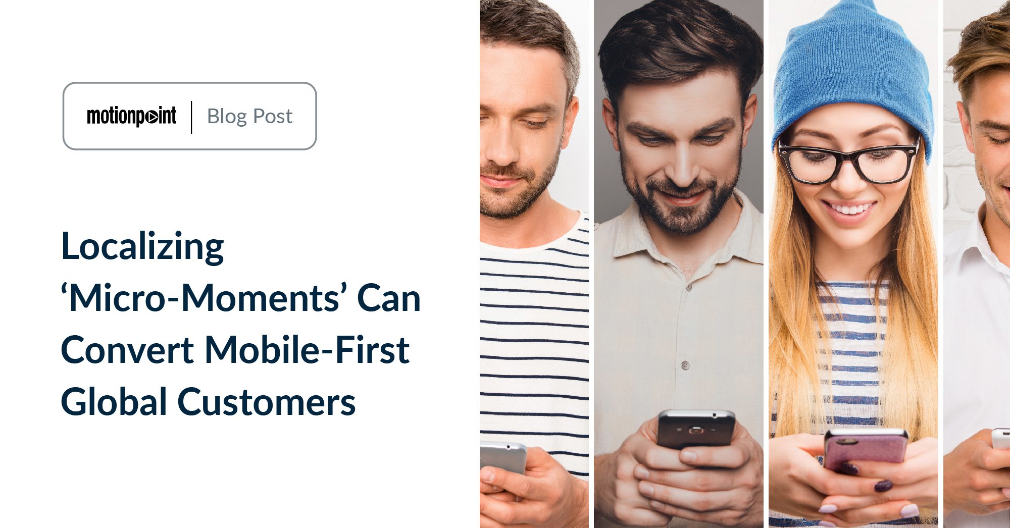 Localizing ‘Micro-Moments’ Can Convert Mobile-First Global Customers