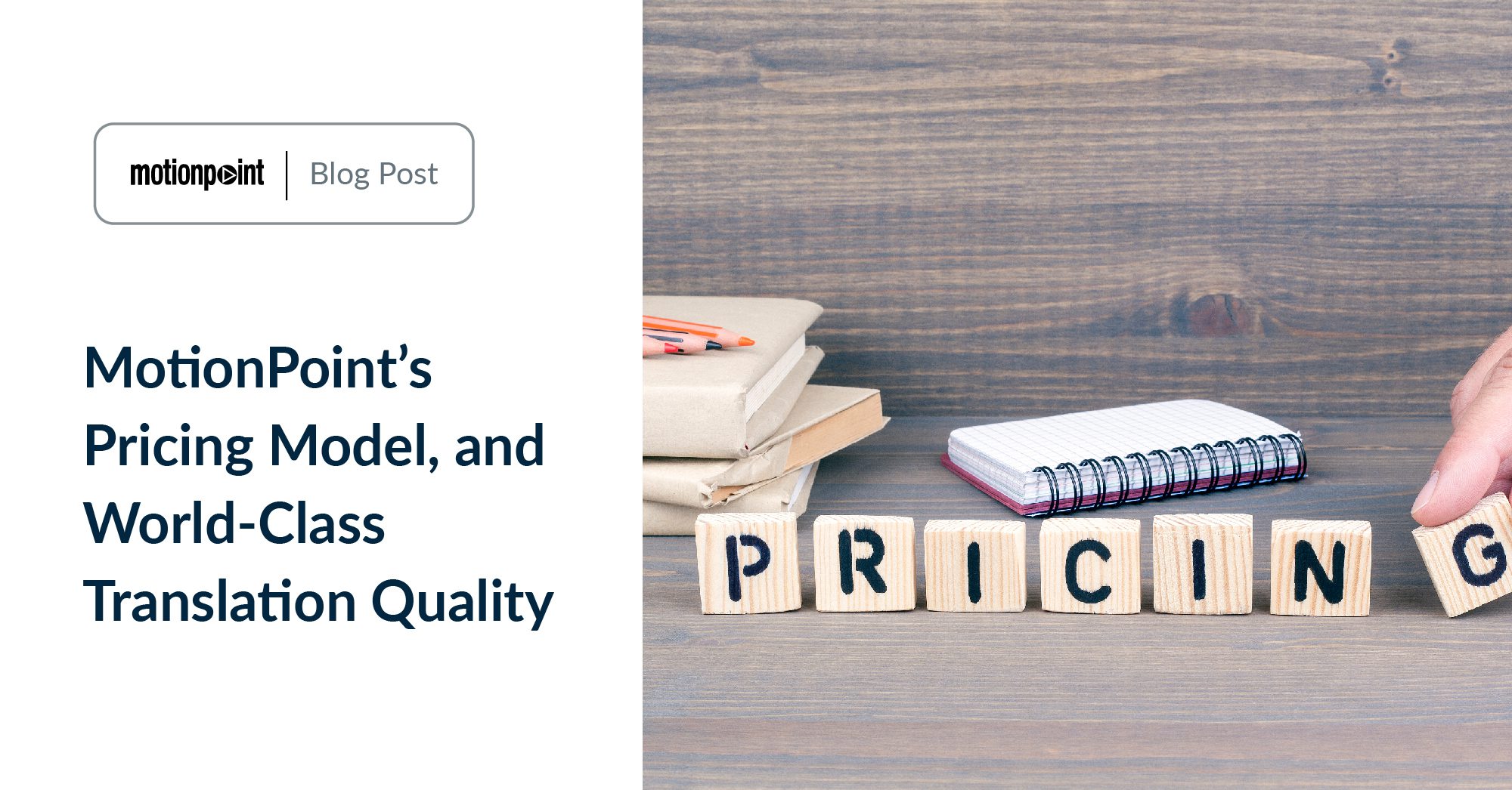 MotionPoint’s Pricing Model, and World-Class Translation Quality
