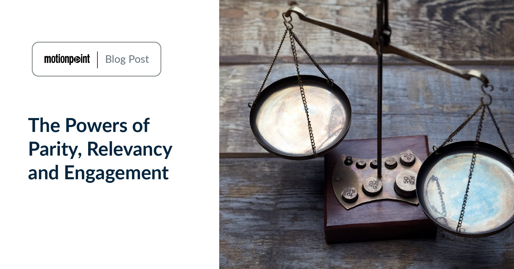 The Powers of Parity, Relevancy and Engagement