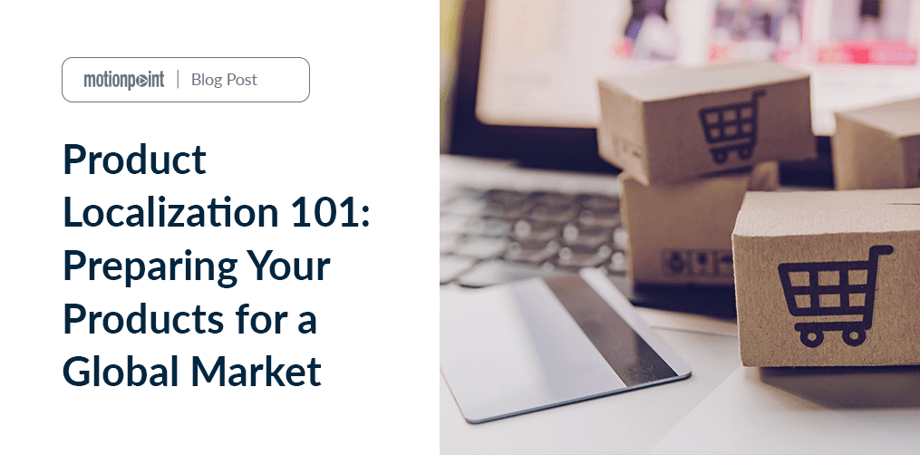 Product Localization 101: Everything You Need to Know