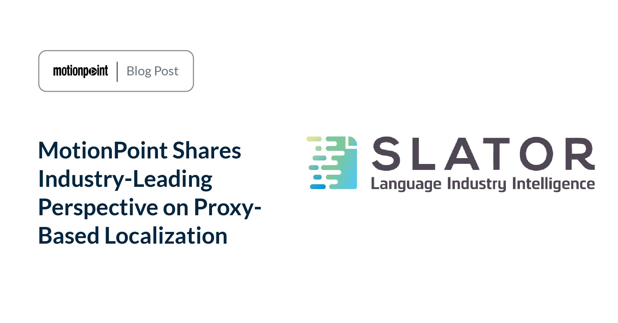 MotionPoint Shares Industry-Leading Perspective on Proxy-Based Localization