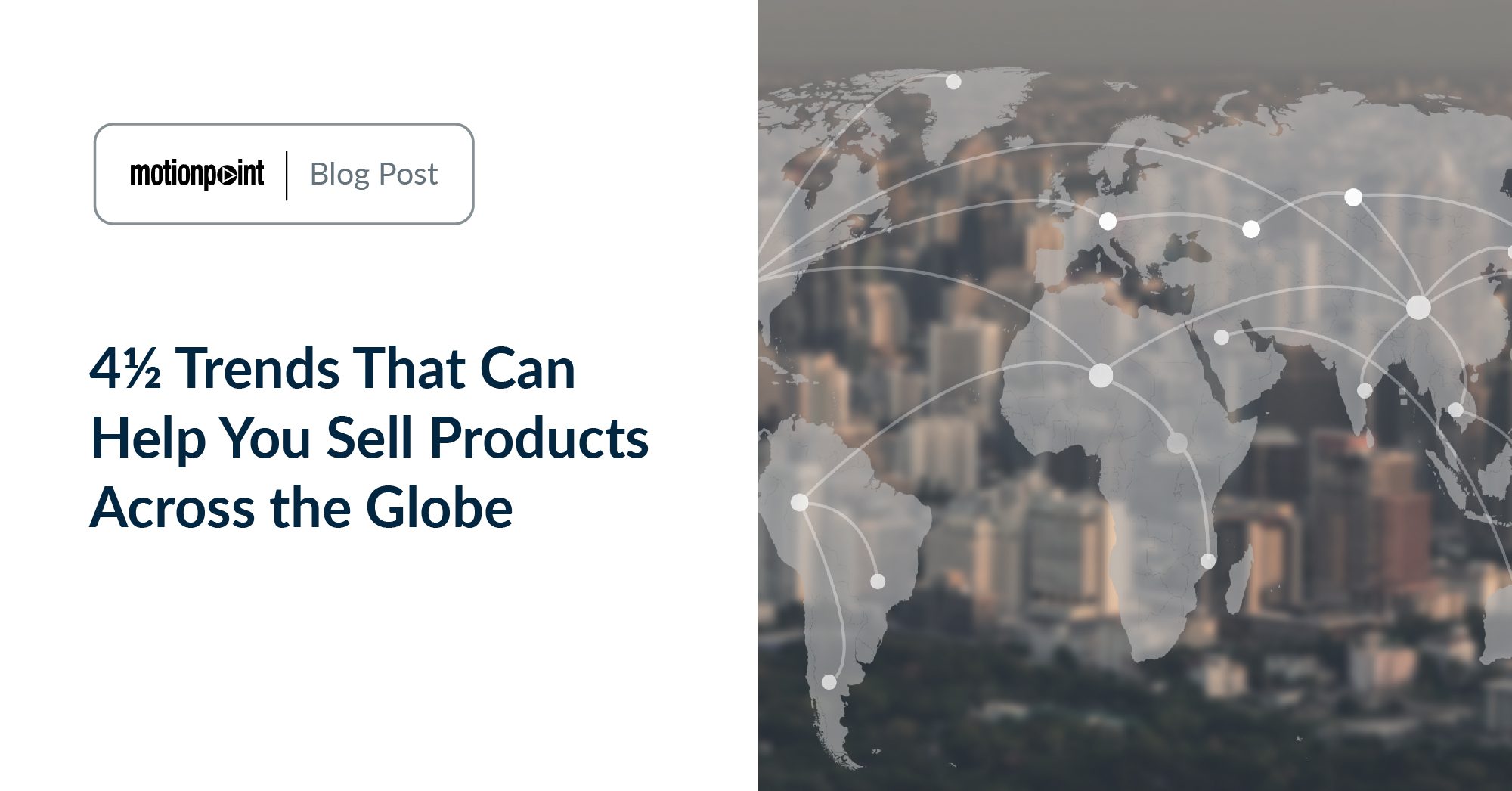 4½ Trends That Can Help You Sell Products Across the Globe