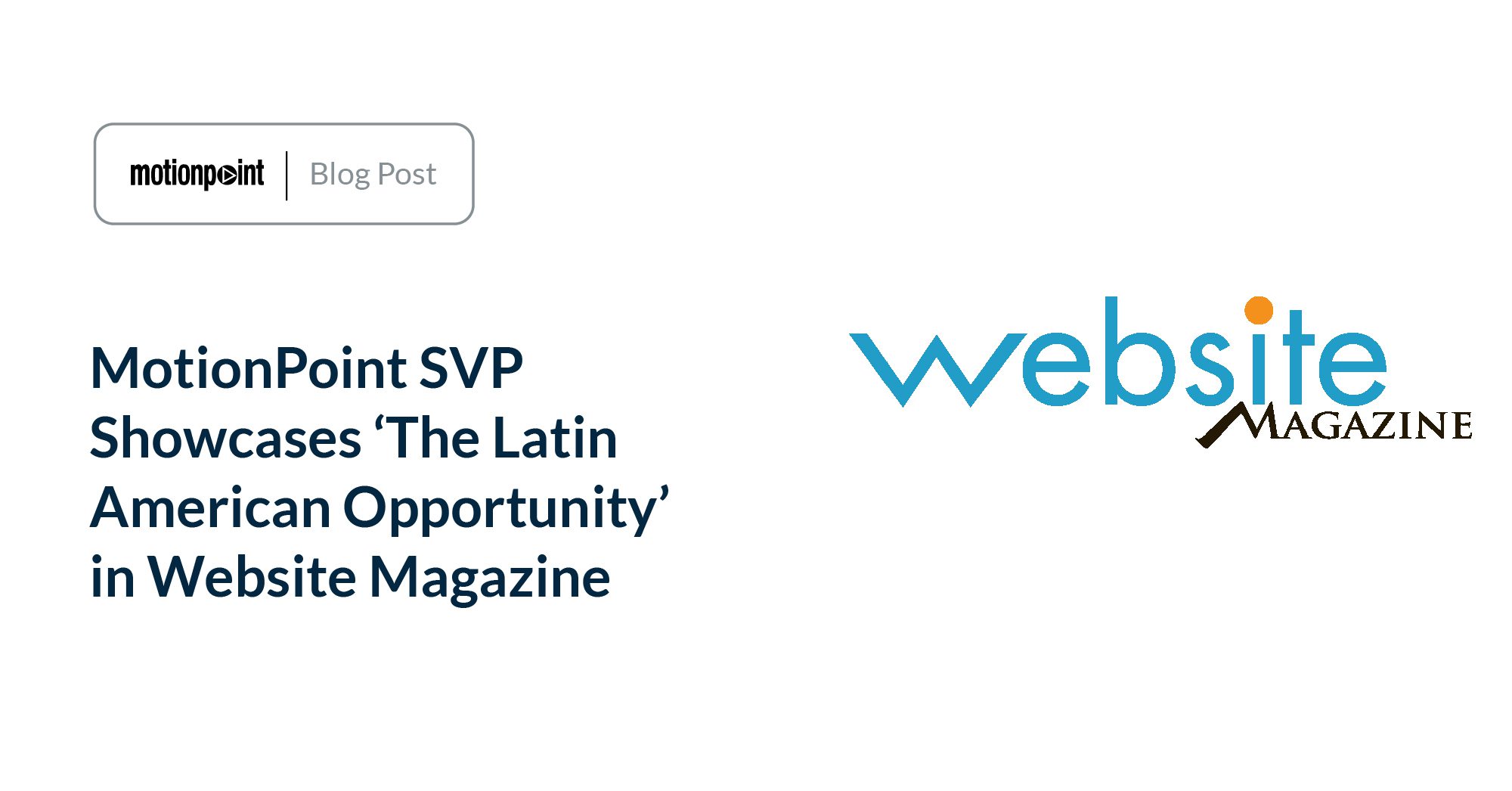 MotionPoint SVP Showcases ‘The Latin American Opportunity’ in Website ...