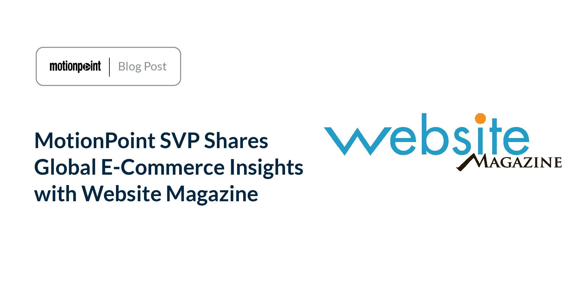 MotionPoint SVP Shares Global E-Commerce Insights with Website Magazine