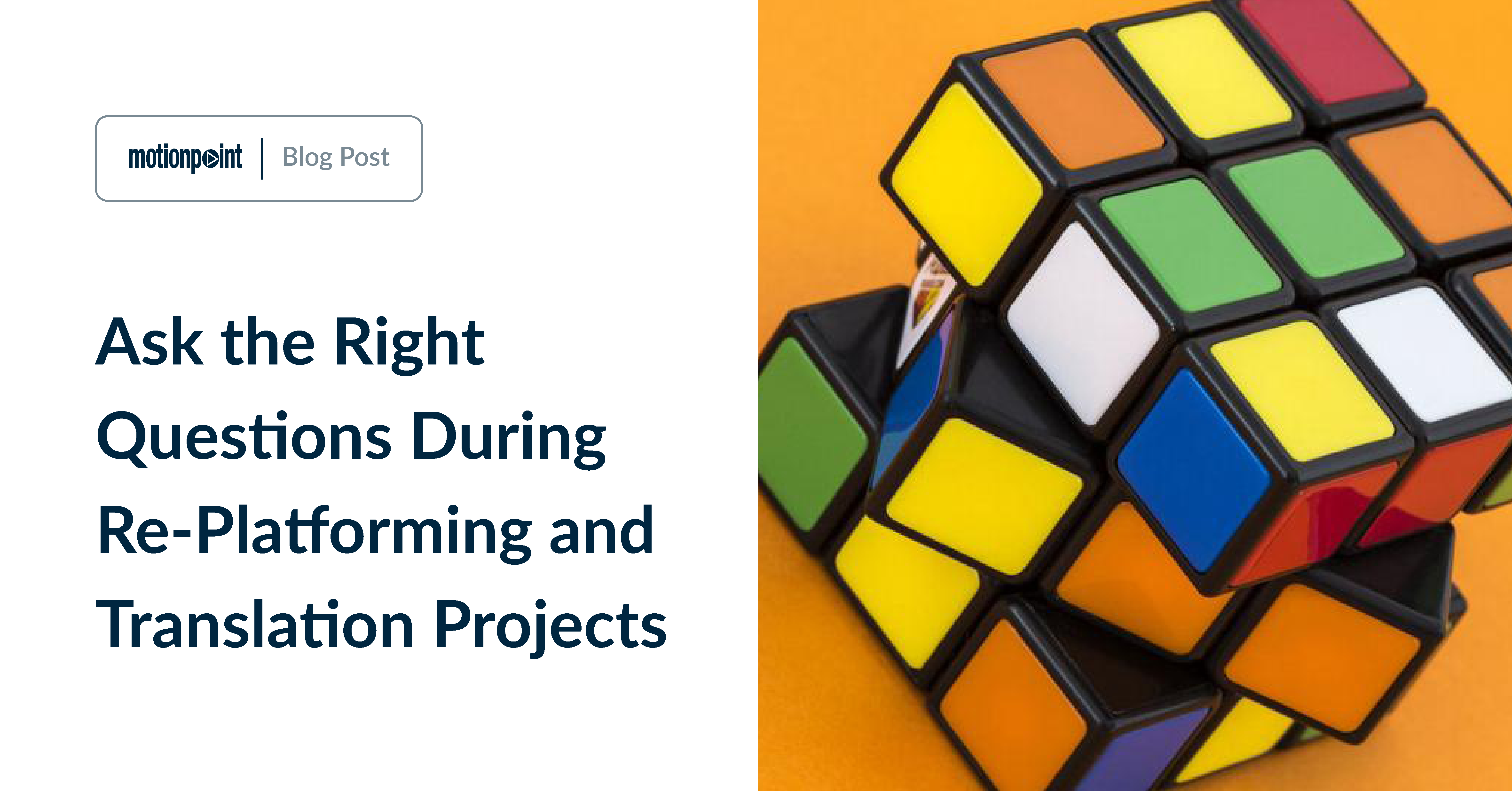 Ask the Right Questions During Re-Platforming and Translation Projects