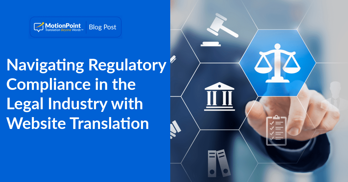 Regulatory Compliance in the Legal Industry: The Role of Translation