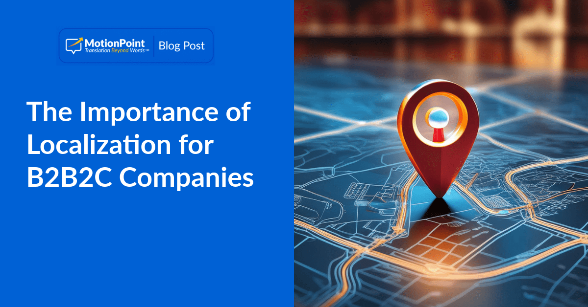 The Importance of Website Localization in a B2B2C Environment