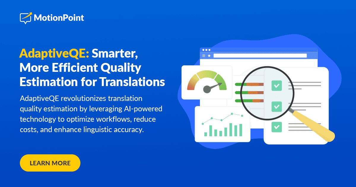 Adaptiveqe By Motionpoint Ai Powered Translation Quality Estimation