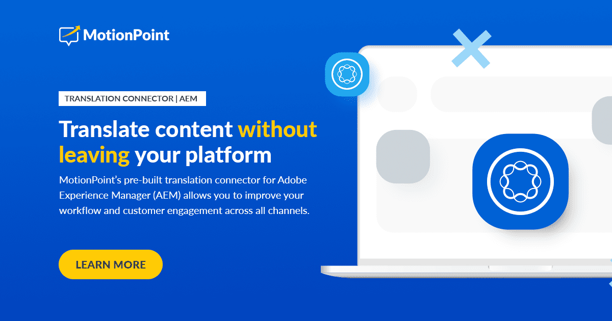 Adobe Experience Manager | Translation Connector | MotionPoint Adobe Experience Manager | Translation Connector | MotionPoint